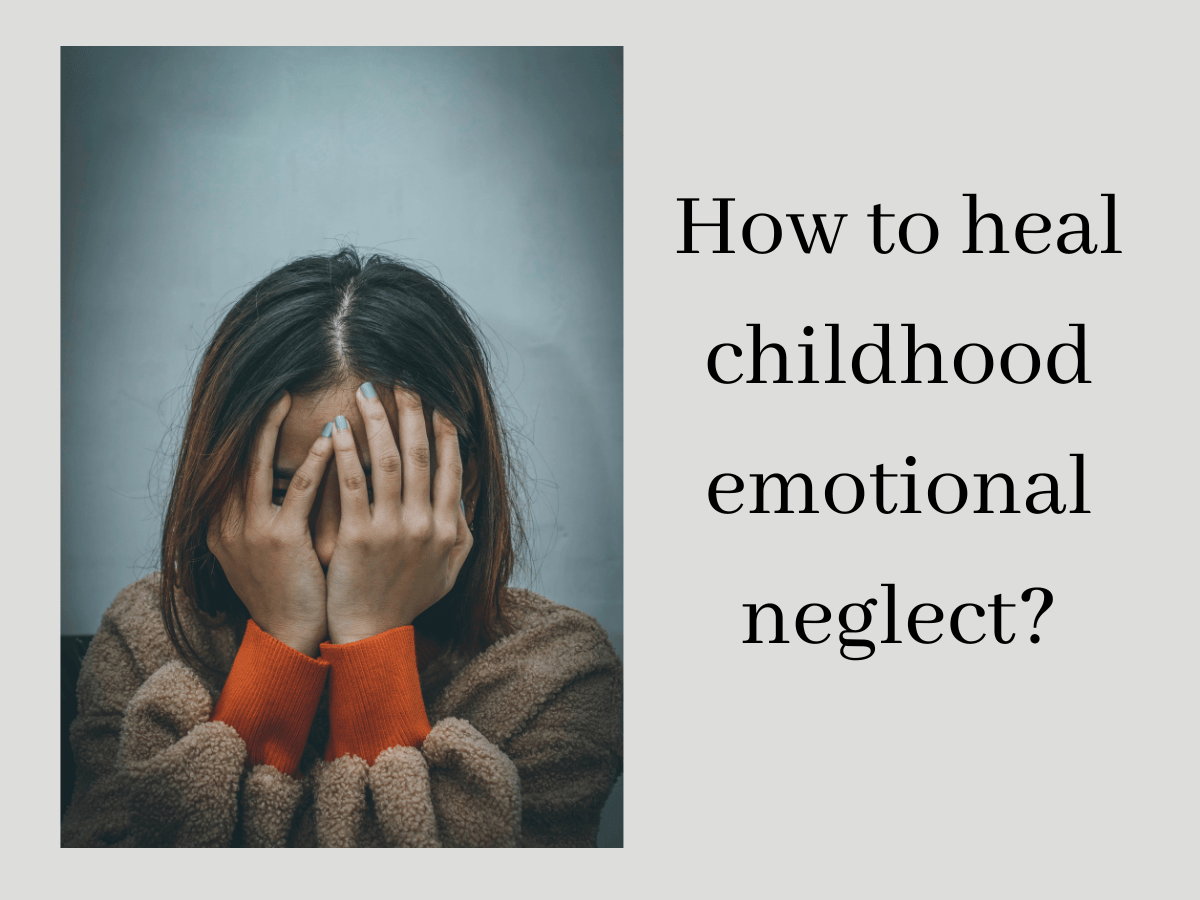 How To Heal Childhood Emotional Neglect? | Hope Heals Therapy