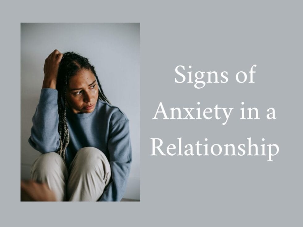 Signs Of Anxiety In A Relationship | Hope Heals Therapy